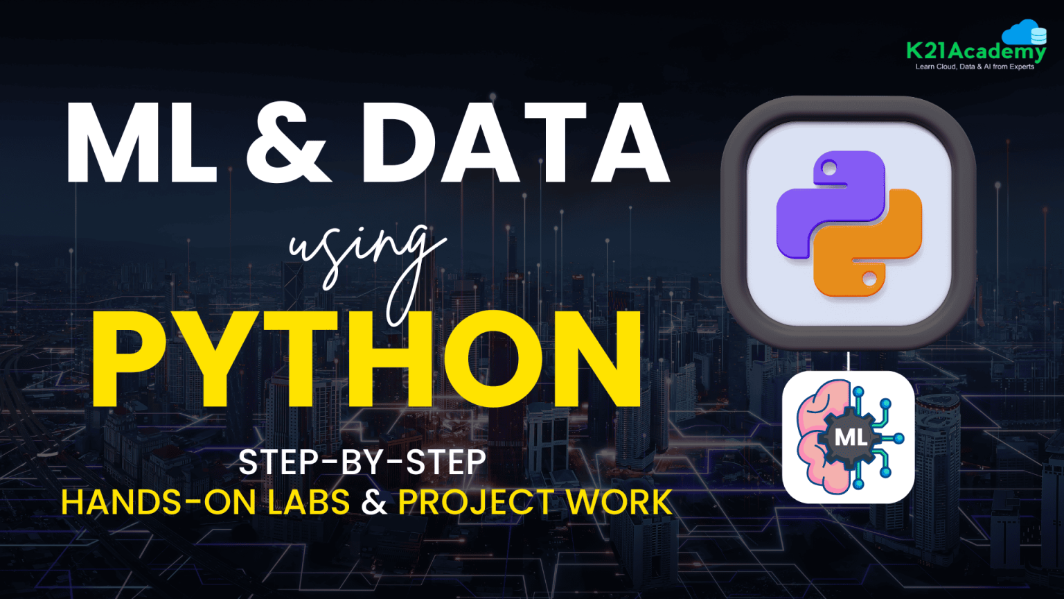 Learn ML & Data Using Python with K21 Academy: Step-by-Step Labs - K21 ...