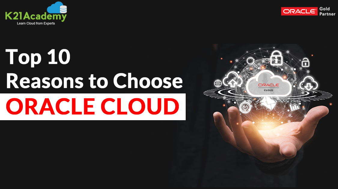 Why Choose Oracle Cloud | Reasons to Choose Oracle Cloud