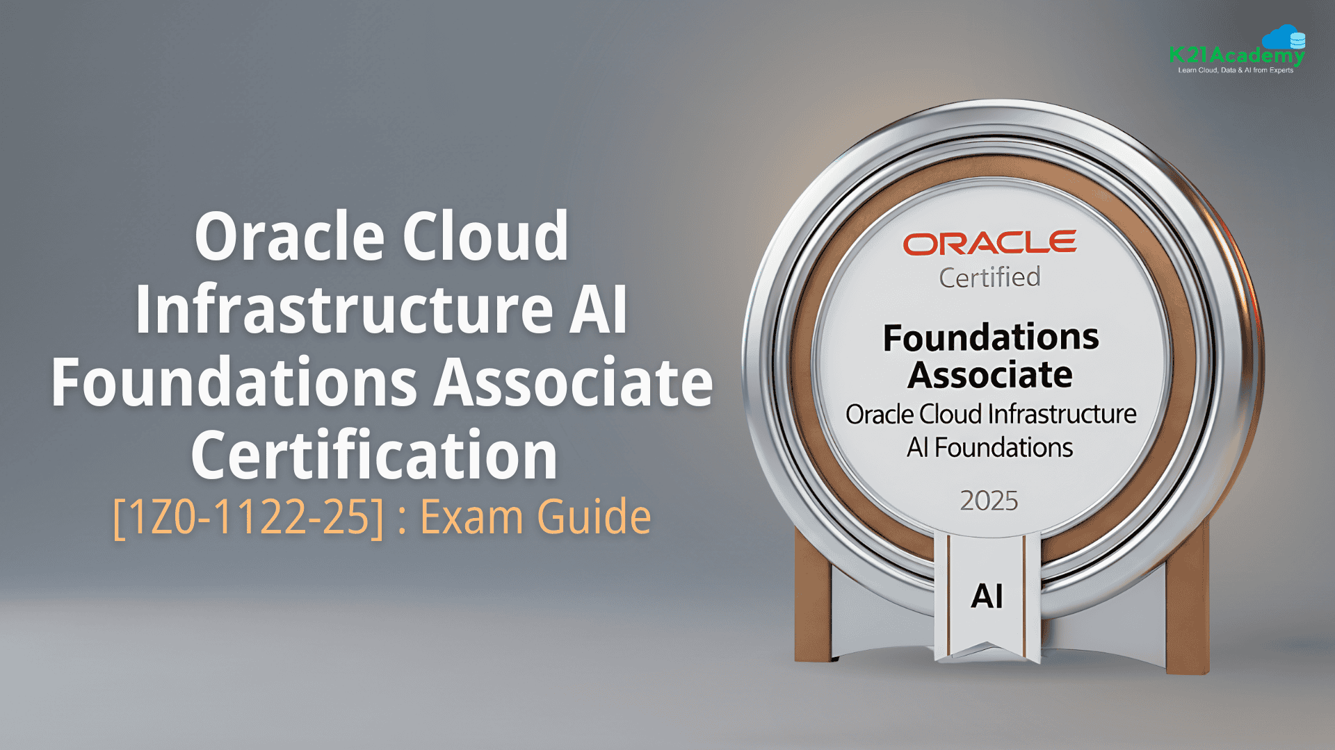 1Z0-1127-25: OCI Generative AI Certification Guide